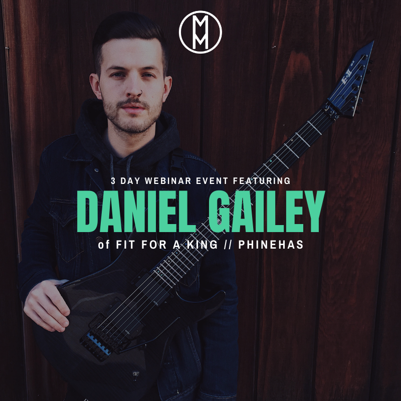 Daniel Gailey (of Fit For A King & Phinehas) – musicmentorsonline