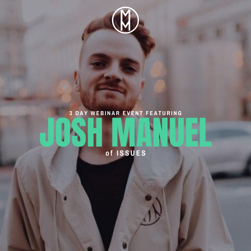 Josh Manuel (of Issues) – musicmentorsonline